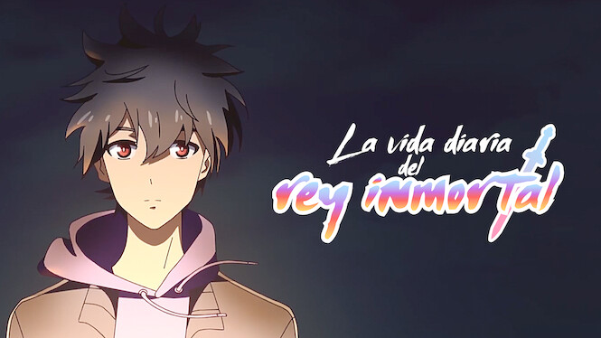 La vida diaria del rey inmortal (2020) - Netflix | Flixable